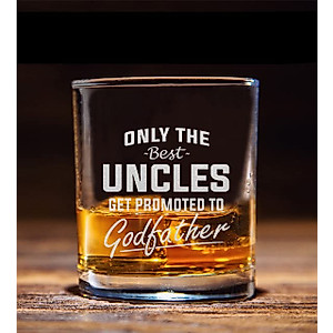 Only The Best Uncles get Promoted to Godfather Engraved Whiskey Glass Pregnancy Announcement Gift for Brothers Uncles