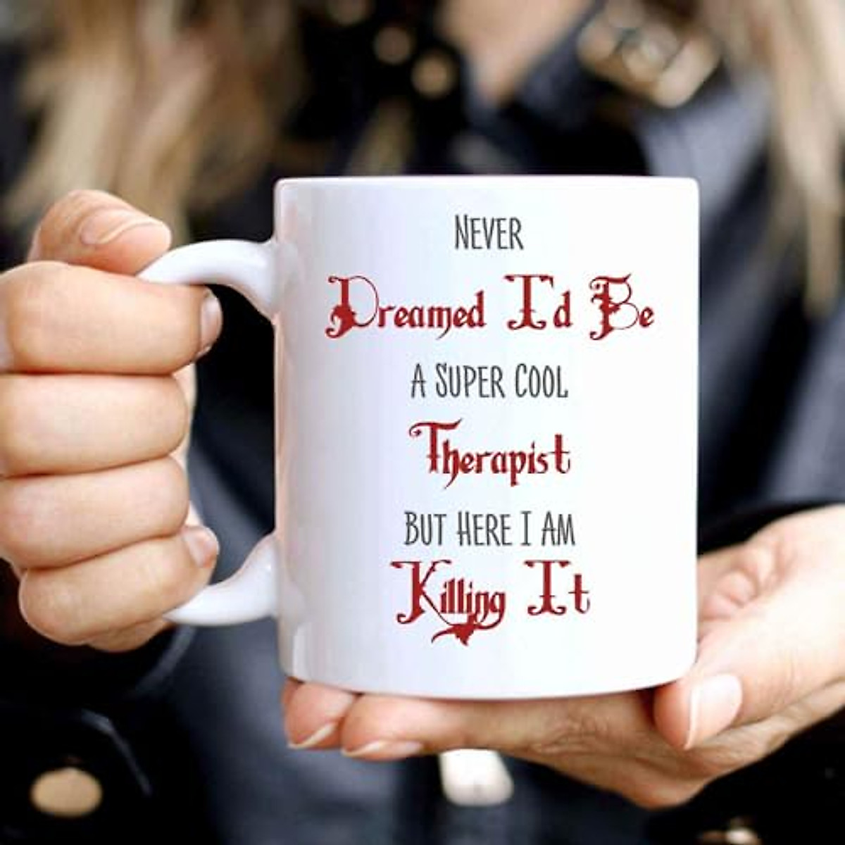Inspiring Killing It Gifts for Therapists, an Ideal Birthday Present for a Sister - Grey Multicolor Unisex Sweat 11 Oz White Ceramic Coffee Mug