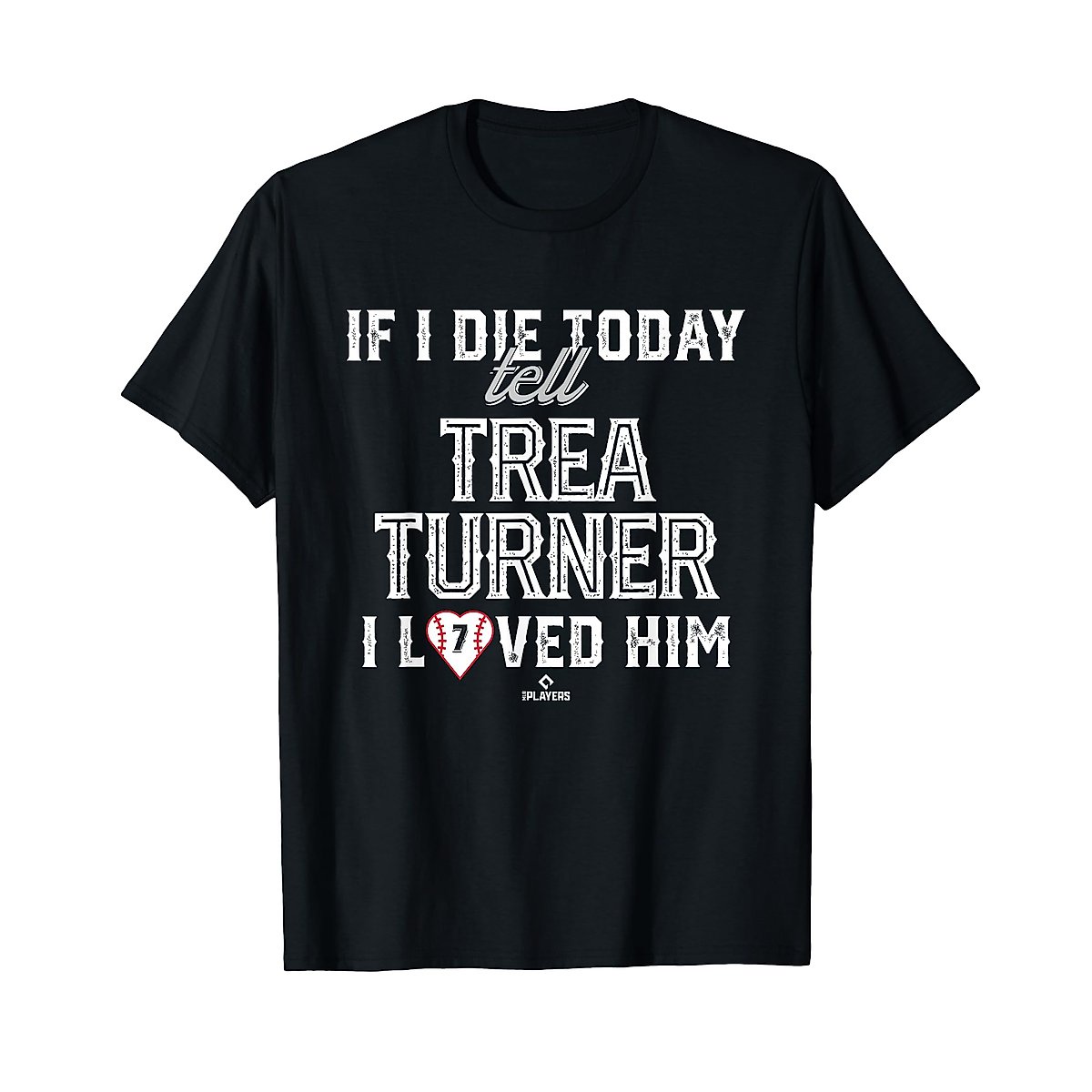 I Loved Him Trea Turner T-Shirt