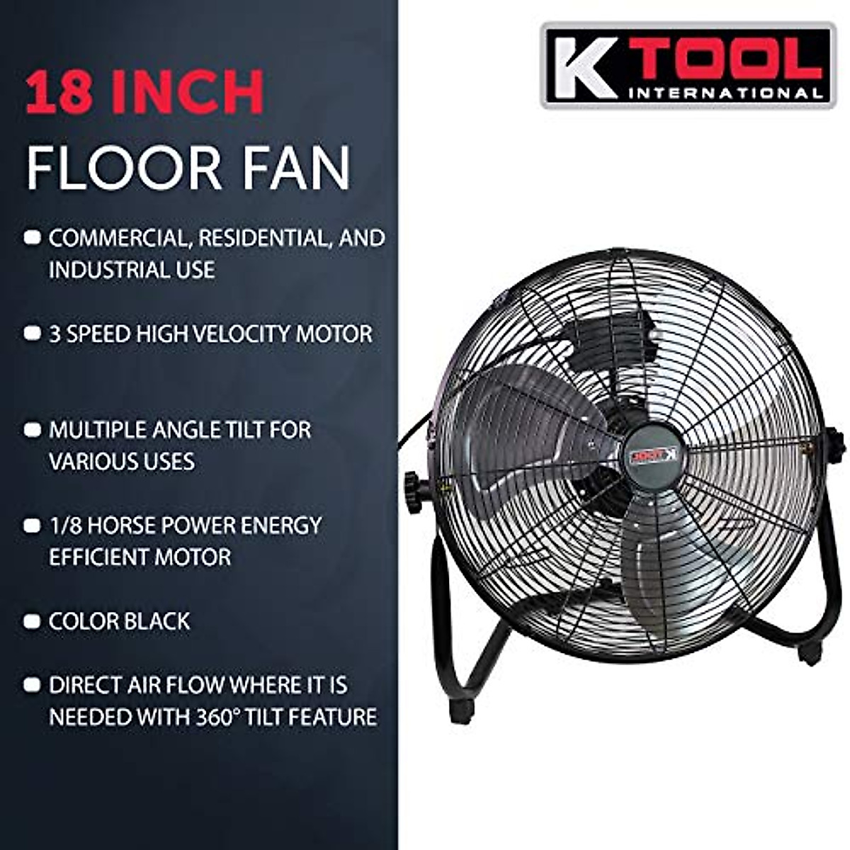 K Tool International 77721; 18” Floor Fan; Commercial, Residential, and Industrial Use, 3 Speed High Velocity Motor, Multiple Angle Tilt for Various Positions, 2,447 Max CFM, 1 Year Warranty, Black