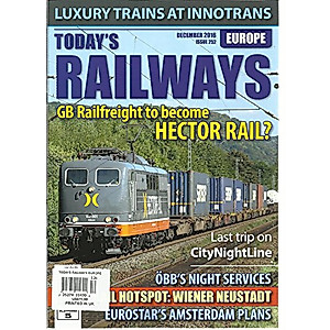 TODAY'S RAILWAYS EUROPE MAGAZINE, DECEMBER, 2016 ISSUE, 252 PRINTED IN UK