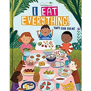 I Eat Everything!: That's Good for Me (Early Learning)