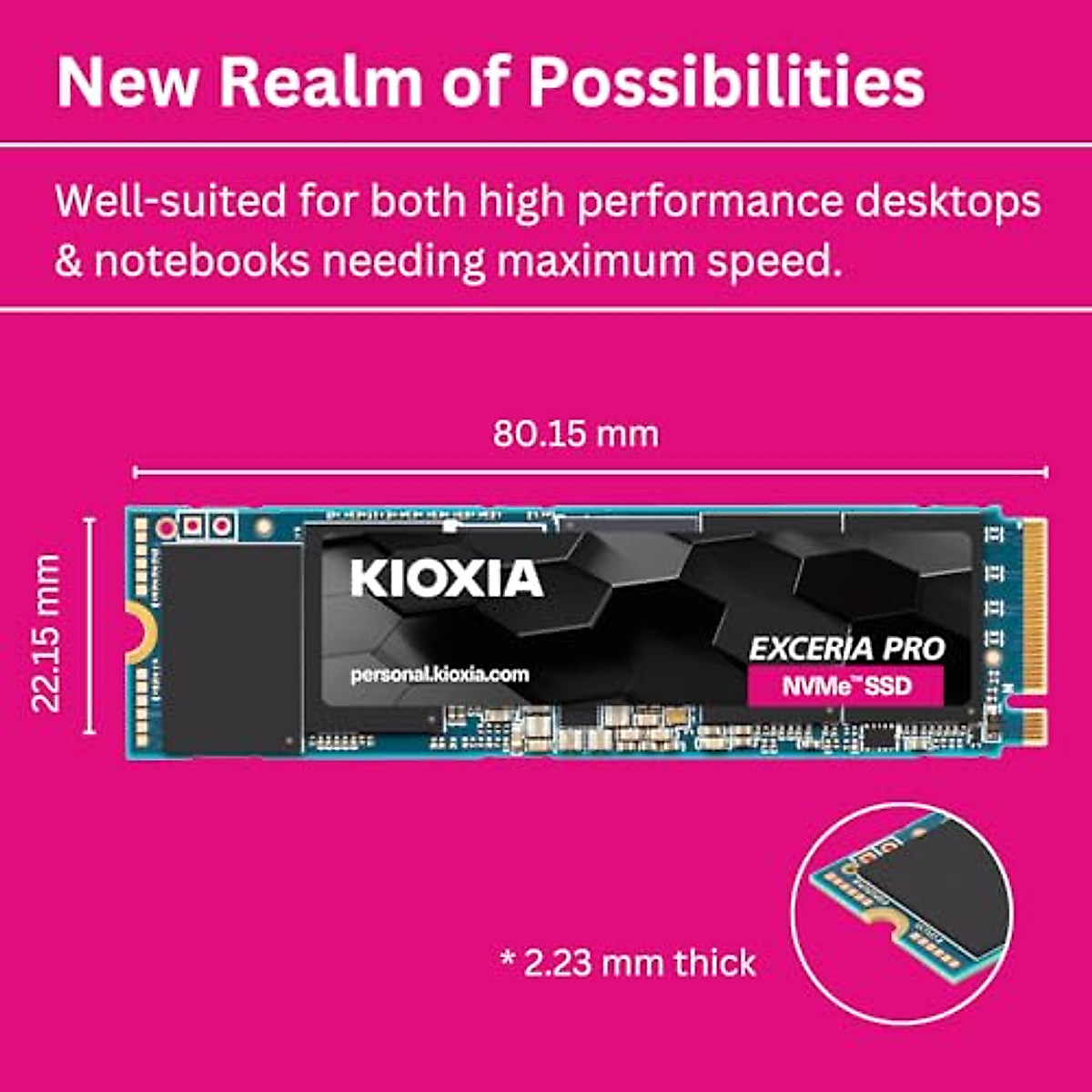 KIOXIA EXCERIA PRO NVMe SSD, M.2 2280 Form Factor, 2TB, 7300MB/s, 800,000 IOPS, PCI Express 4.0 Technology