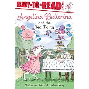 Angelina Ballerina and the Tea Party: Ready-to-Read Level 1