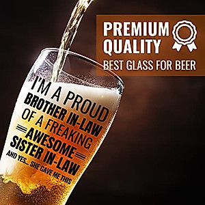 Onebttl Gifts for Brother in Law from Sister in Law, Beer Glass Funny Gift Idea for Christmas, Father's Day, Birthday, Box and Greeting Card Included Proud Brother in Law