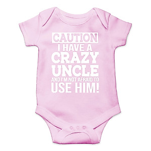 CBTwear Caution I Have a Crazy Uncle Not Afraid to Use Him Baby Bodysuit Cute Newborn Romper Clothes (Newborn, Pink)