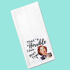 That's a Horrible Idea. What Time? Funny Vintage 1950's Housewife Pin-up Girl Waffle Weave Microfiber Towel Kitchen Linen Gift for Her BFF