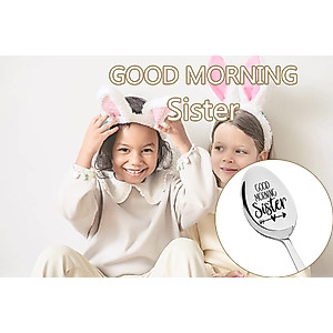Sister Gifts from Sister Spoons Good Morning Sister Engraved Coffee Tea Spoon for Sisters Sis Birthday Graduation Christmas Gift for Sisters from Brother