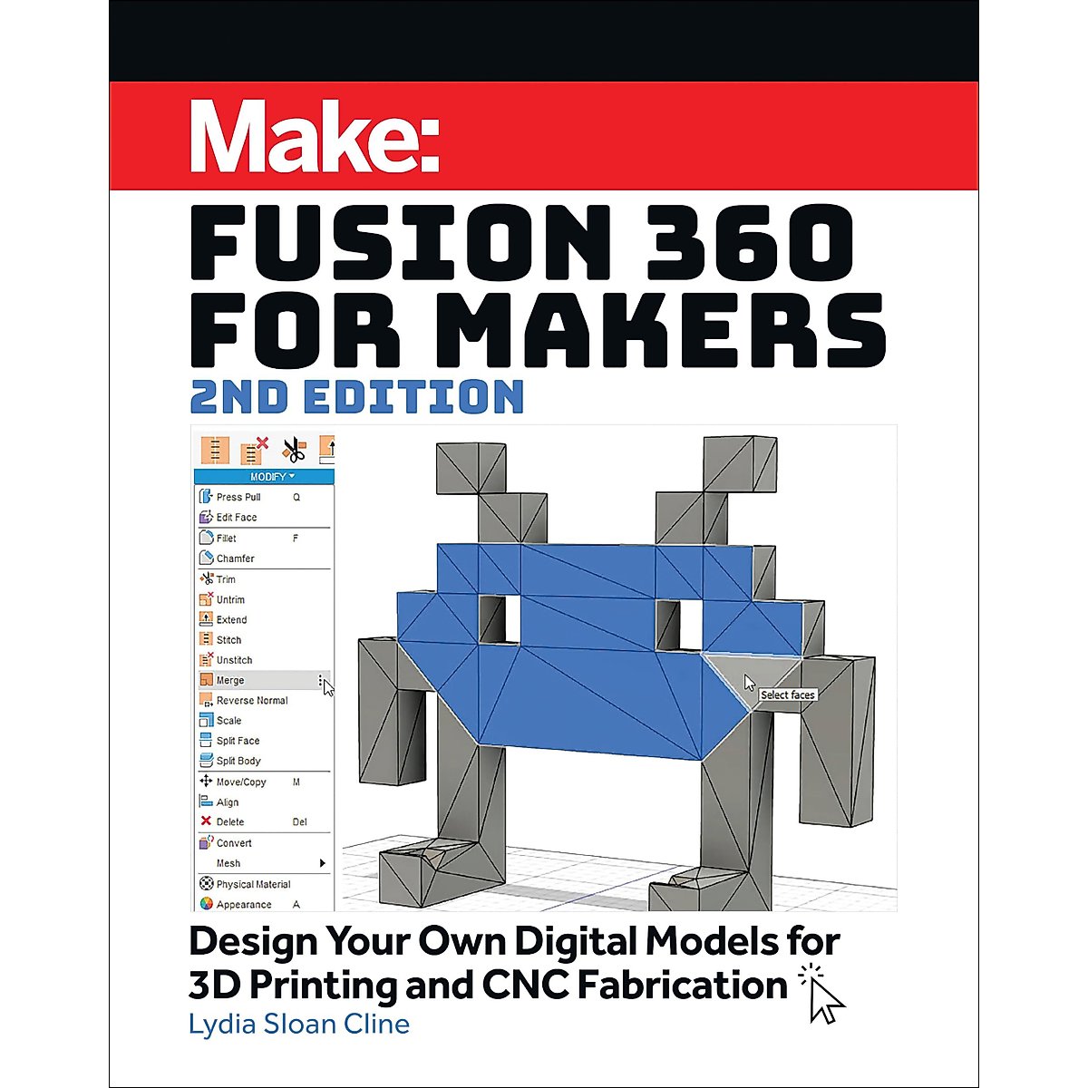 Fusion 360 for Makers: Design Your Own Digital Models for 3D Printing and CNC Fabrication