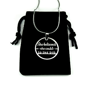 Ann Claridge She Believed She Could So She Did Necklace, 20" Chain, Pure 304 Stainless Steel, Motivation Jewlery Encouragement Gift