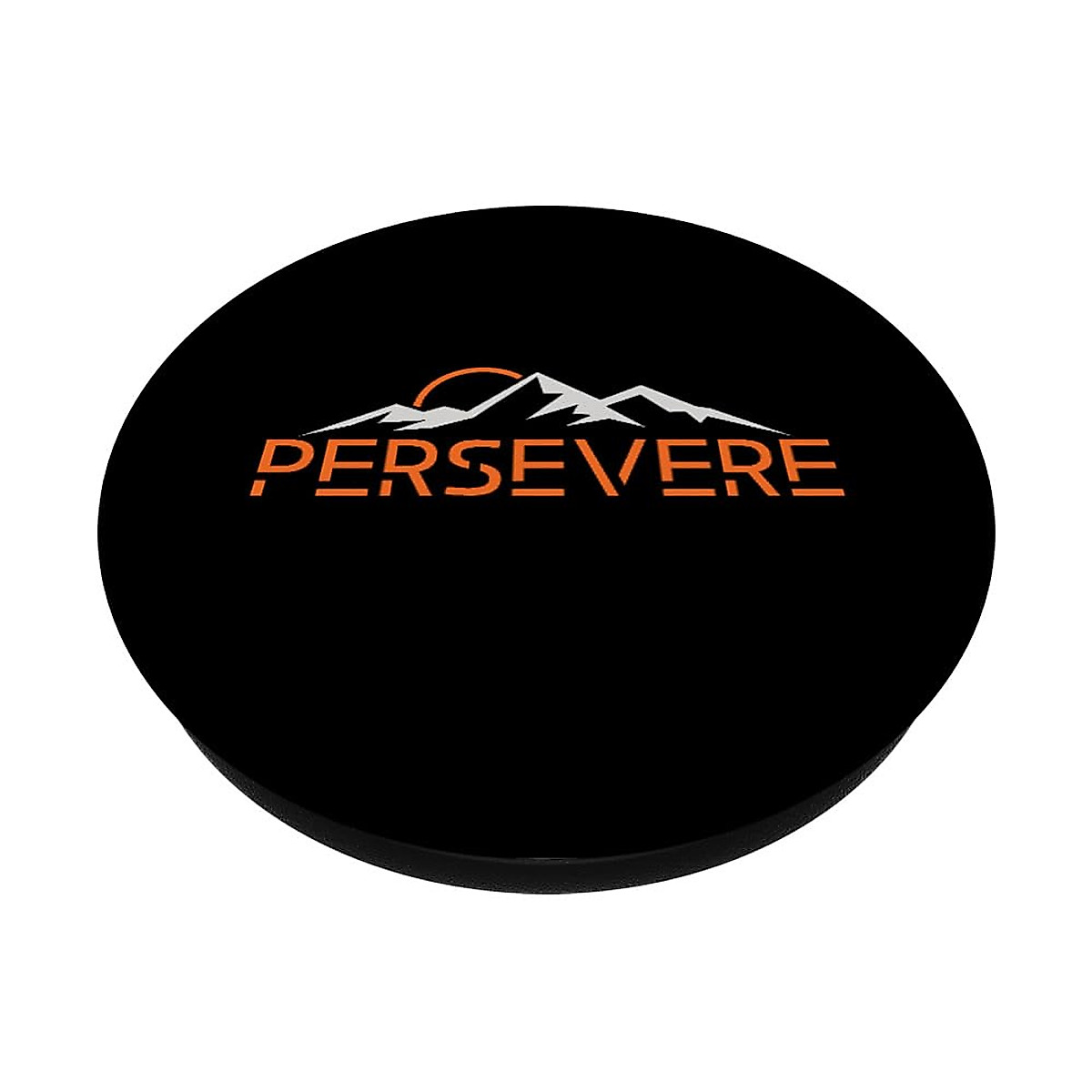 Persevere Inspirational Uplifting Positive Mountain Graphic PopSockets Swappable PopGrip