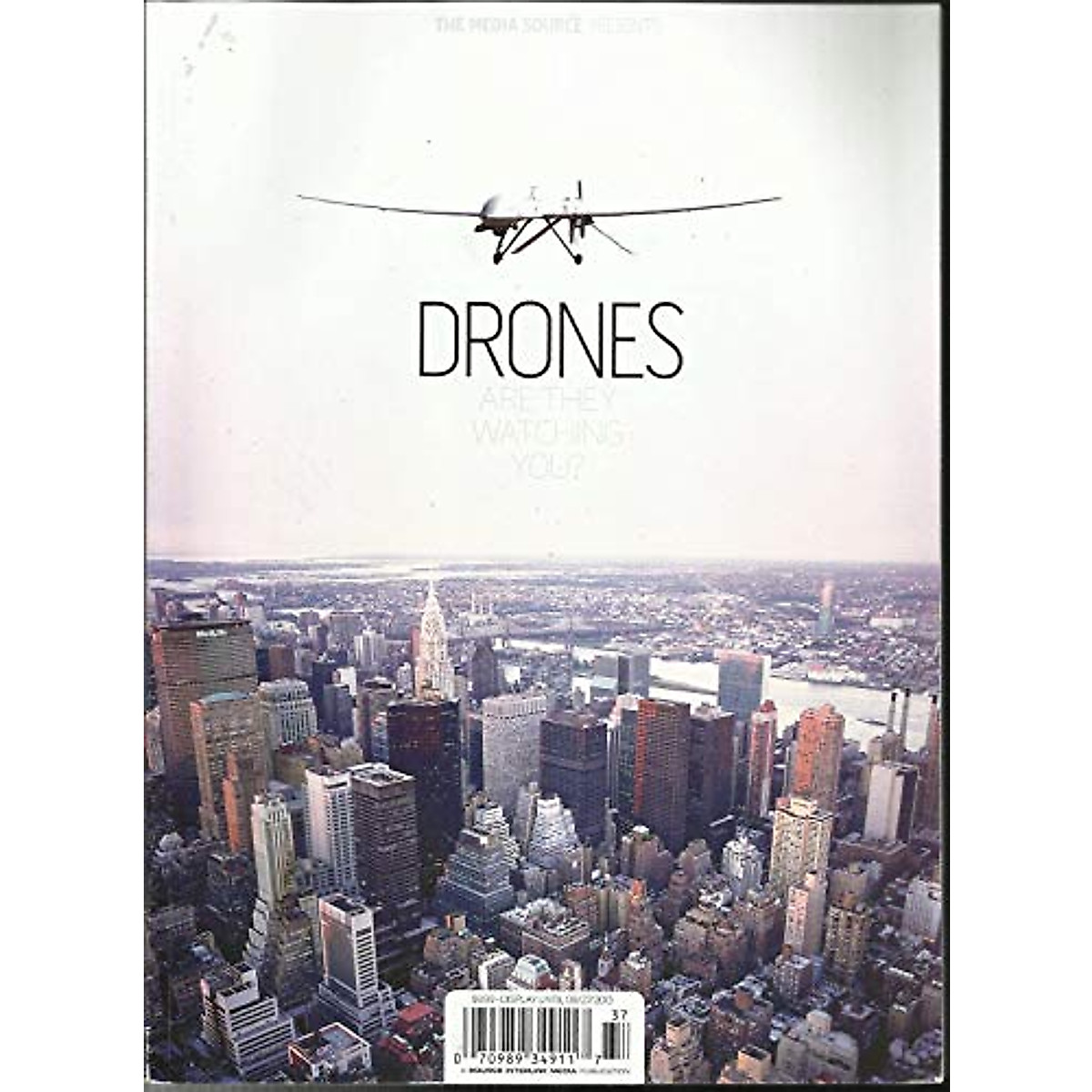 THE MEDIA SOURCE PRESENTS DRONES - ARE THEY WATCHING YOU? SPECIAL EDITION, 2013