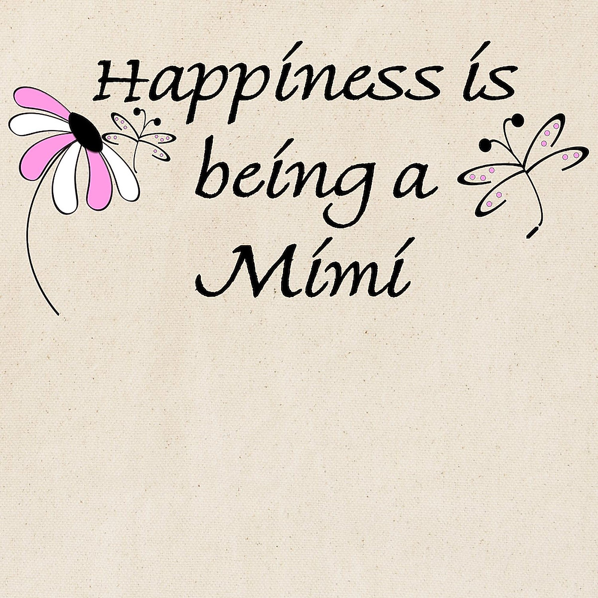 CafePress Happiness Is Mimi Tote Bag Canvas Tote Shopping Bag