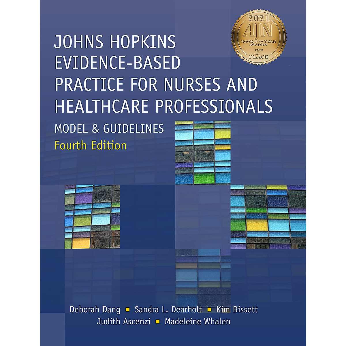 Johns Hopkins Evidence-Based Practice for Nurses and Healthcare Professionals: Model and Guidelines, Fourth Edition