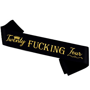Twenty Fucking Four Sash,Gold Glitter Lettering It’s My 24th Birthday Party Decor,Funny 24th Birthday Sash for Women and Queen