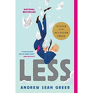 Less: A Novel (The Arthur Books, 1) (The Arthur Less Books, 1)
