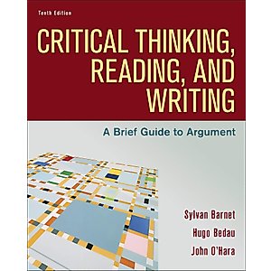Critical Thinking, Reading, and Writing: A Brief Guide to Argument