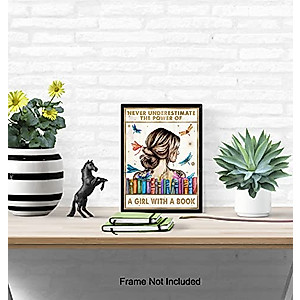 Classroom Wall Art - Never Underestimate A Girl With A Book Motivational poster 8x10 - Reading Wall Art & Decor - Teacher Gift - Girls Bedroom Decor - Inspirational Quotes - Book Lovers Gifts UNFRAMED