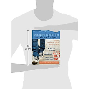 The Executive Functioning Workbook for Teens: Help for Unprepared, Late, and Scattered Teens