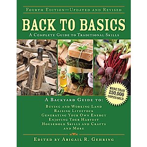 Back to Basics: A Complete Guide to Traditional Skills (Back to Basics Guides)