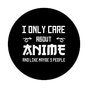 Funny Japanese Anime I Only Care About Anime Otaku Gift PopSockets Swappable PopGrip