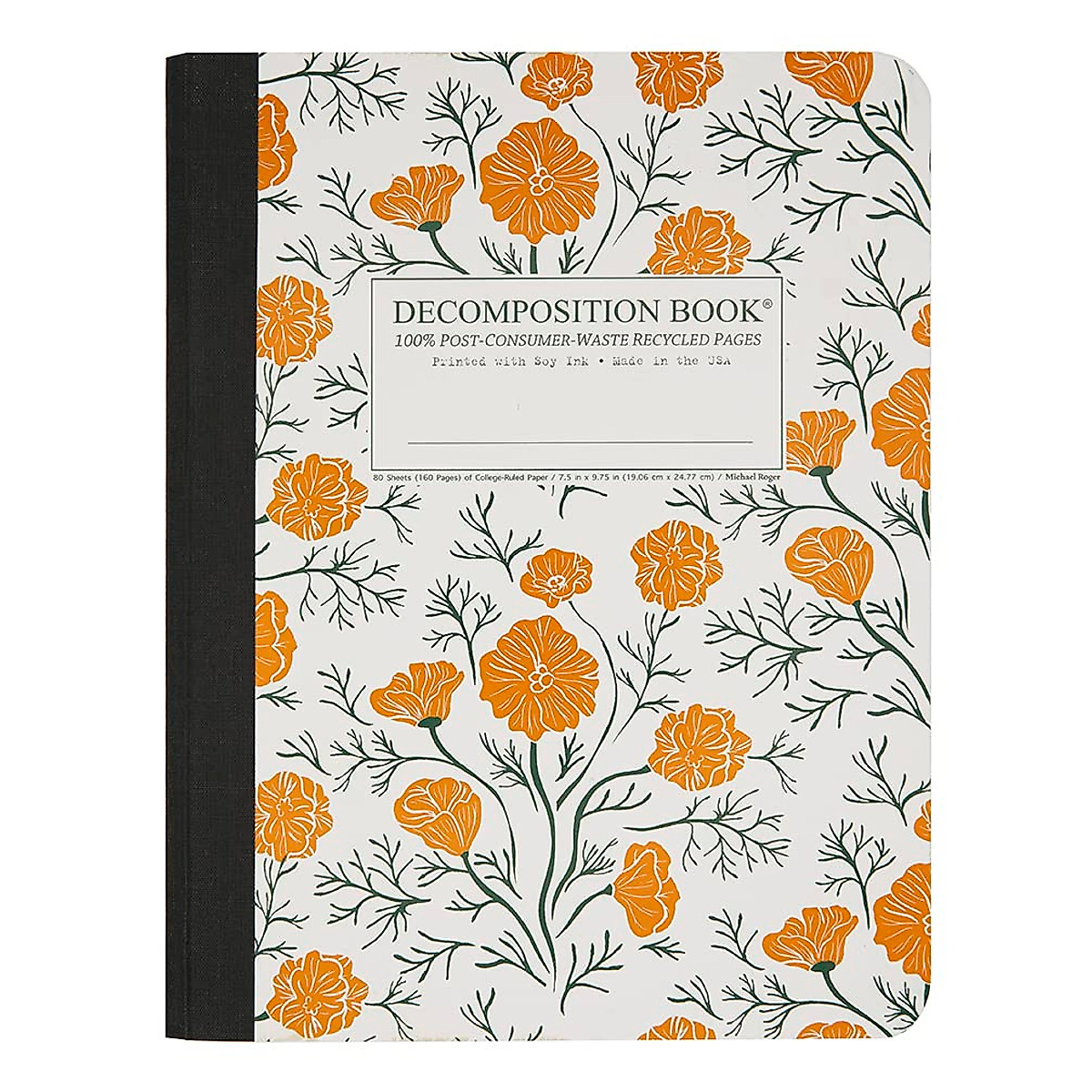 Decomposition California Poppies College Ruled Composition Notebook - 9.75 x 7.5 Journal with 160 Lined Pages - Cute Notebooks for School Supplies, Home & Office - 100% Recycled Paper - Made in USA
