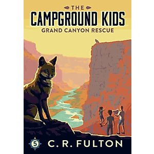 Grand Canyon Rescue (The Campground Kids: National Park Adventures)