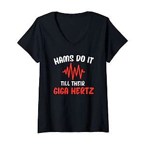 Womens Amateur Radio Funny Design, Hams do it till their gigahertz V-Neck T-Shirt