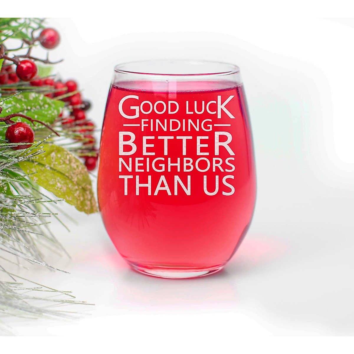 CARVELITA Good Luck Finding Better Neighbors Than Us, 150z Stemless Wine Glass, Funny Farewell Gift For The Best Neighbor Moving Away, For Neighbor