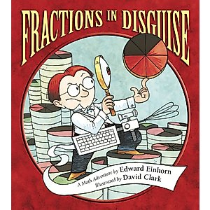 Fractions in Disguise: A Math Adventure (Charlesbridge Math Adventures)