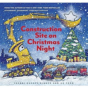 Construction Site on Christmas Night: (Christmas Book for Kids, Children's Book, Holiday Picture Book) (Goodnight, Goodnight, Construc)