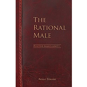The Rational Male - Positive Masculinity: Positive Masculinity