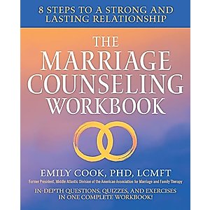 The Marriage Counseling Workbook: 8 Steps to a Strong and Lasting Relationship