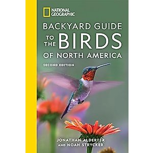National Geographic Backyard Guide to the Birds of North America, 2nd Edition (National Geographic Backyard Guides)
