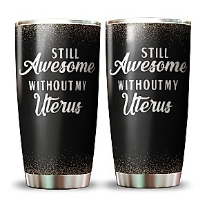 Still Awesome Without My Uterus Tumbler, Hysterectomy, Surgery Stainless Steel 20oz Tumbler (20oz)