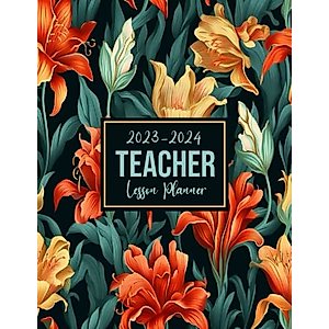 Teacher lesson planner 2023-2024: Monthly, Weekly, Daily Organizer From August 2023 to July 2024, Academic Year