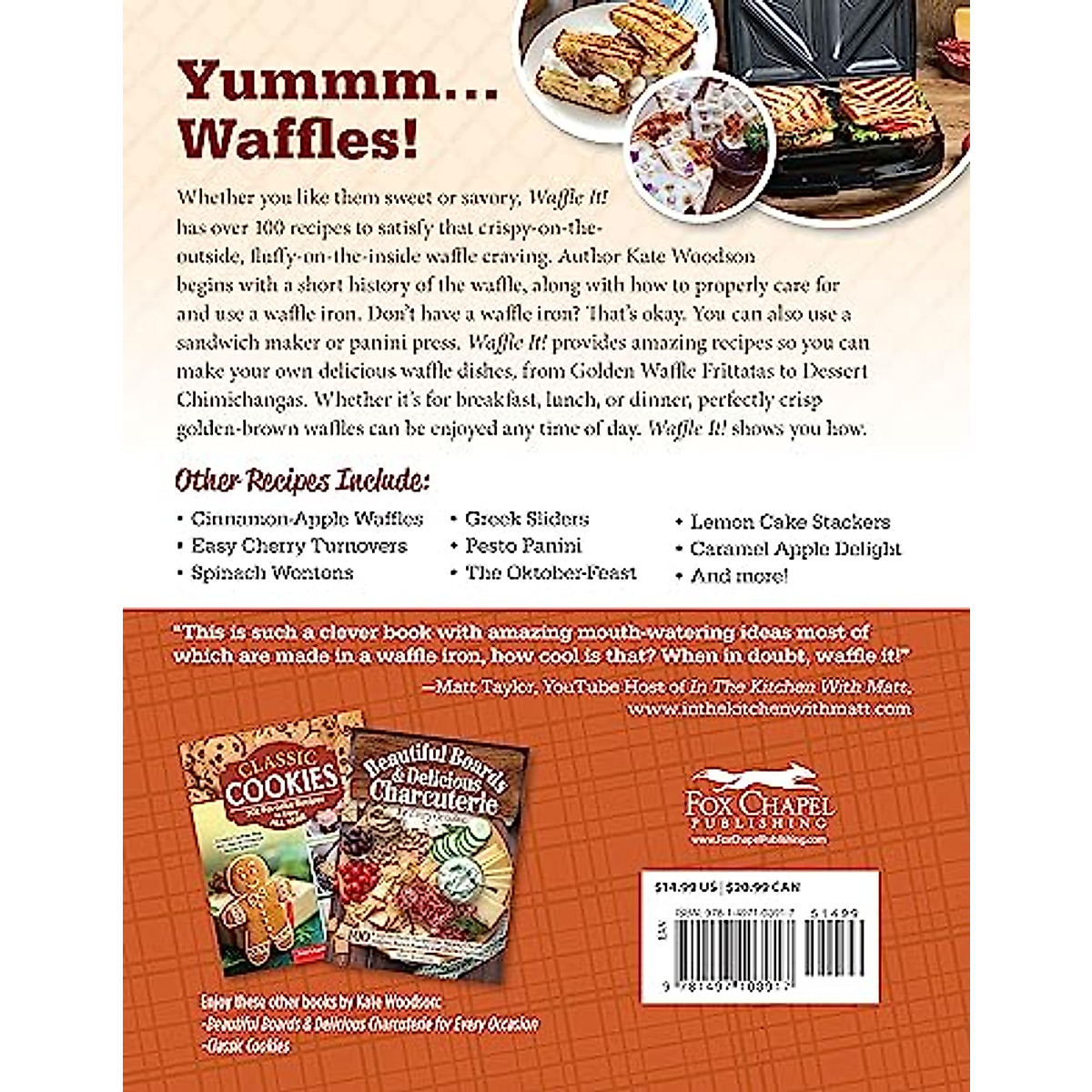 Waffle It! 101 Delicious Dishes to Create with Your Waffle Maker, Sandwich Maker, and Panini Press (Fox Chapel Publishing) Unique Recipes - Grilled Cheese, Apple Tarts, Wontons, French Toast, and More