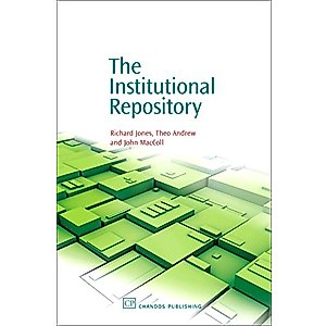 The Institutional Repository (Chandos Information Professional Series)