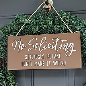 Elegant Signs No Soliciting Sign for House Funny - 6x12 Door Hanging - Seriously, Please Don't Make It Weird