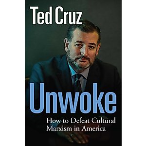Unwoke: How to Defeat Cultural Marxism in America