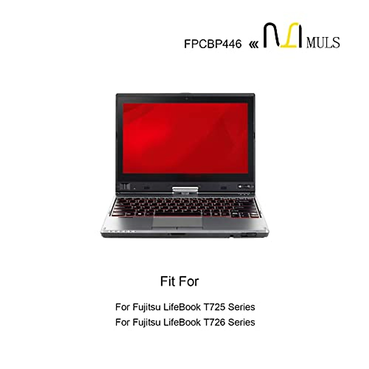 MULS 72Wh FPCBP446 Laptop Battery Replacement for Fujitsu LifeBook T725 T726 Series Notebook FPCBP446AP FMVNBP236 FPB0344S FPB0318S CP673831-01 CP702410-01 CP743061-01 6400mAh 11.25V 6-Cell