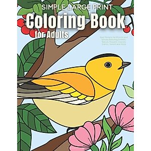 Simple Large Print Coloring Book for Adults: Easy Designs for Women and Seniors featuring Animals, Nature, Flowers, Country Scenes, Sweets and More