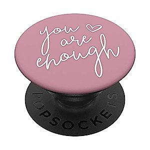You Are Enough - Rose Pink Motivational Inspirational Quote PopSockets PopGrip: Swappable Grip for Phones & Tablets