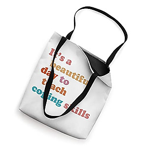 It's A Beautiful Day To Teach Coping Skills School Counselor Tote Bag