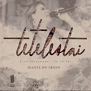 Diante do Trono - Tetelestai
