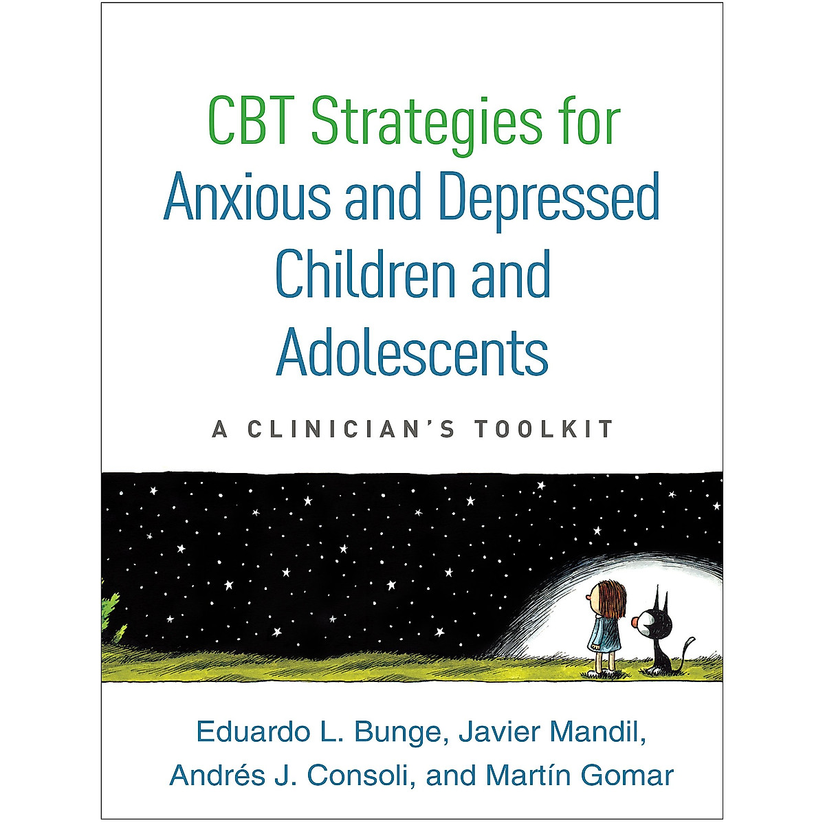 CBT Strategies for Anxious and Depressed Children and Adolescents: A Clinician's Toolkit