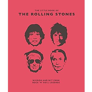 Little Book of the Rolling Stones: Wisdom and Wit from Rock 'n' Roll Legends (The Little Books of Music, 2)
