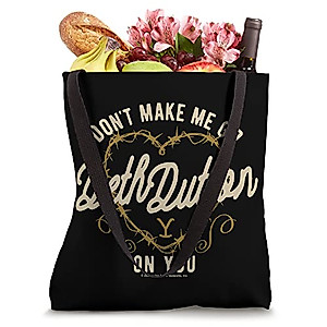 Yellowstone Don't Make Me Go Beth Dutton On You Tote Bag