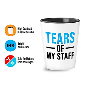 Bubble Hugs Funny Sarcasm Shot Glass 1.5oz - Tears Of My Staff - Sarcastic Boss Manager Supervisor Coworker Adult Humor Hilarious Sneering Jokes