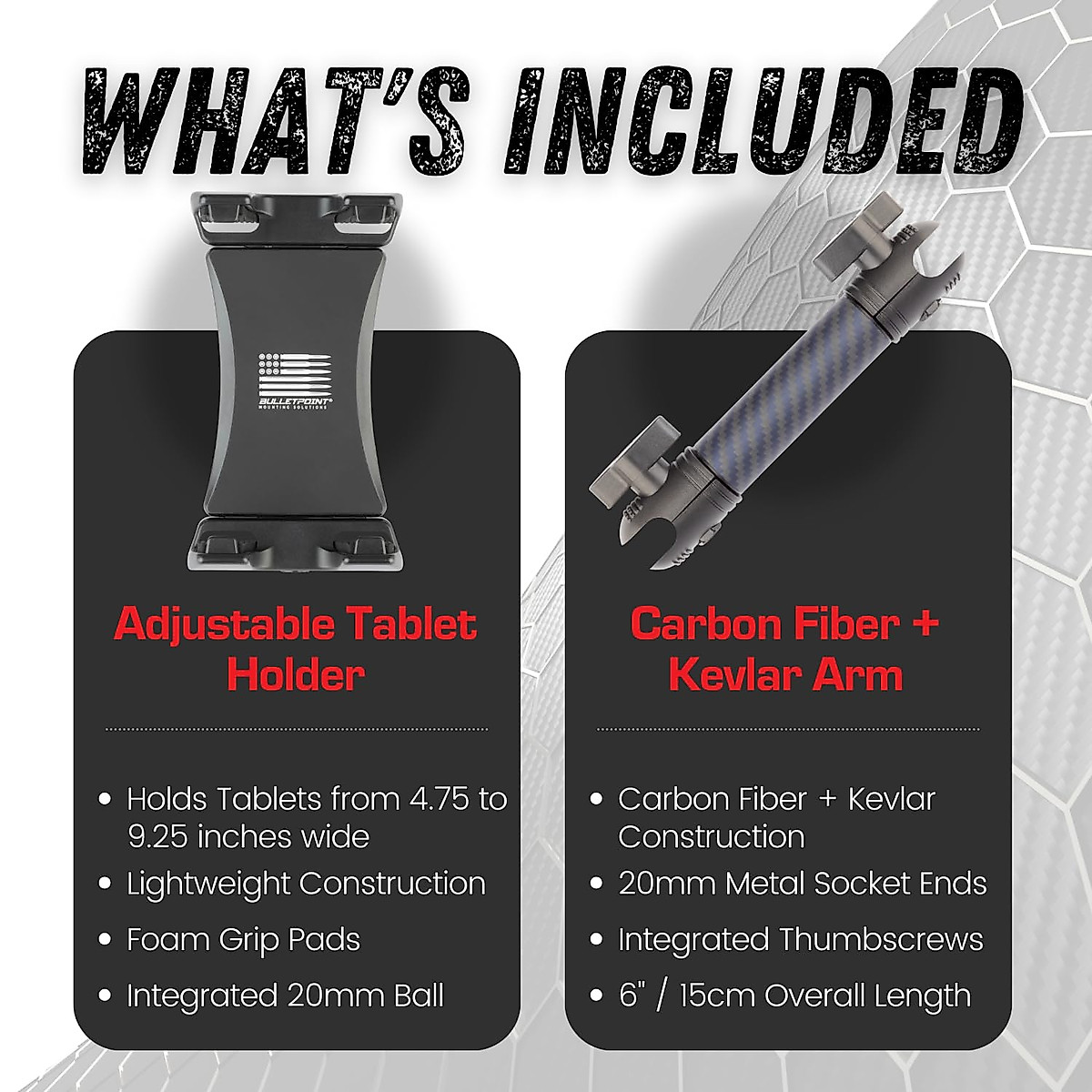 Bulletpoint Mounting Solutions Universal Tablet Mount for Truck Compatible with Apple iPad & Samsung Tablets - 20mm Integrated Ball with 7cm Matte Carbon Fiber + Kevlar Mounting Arm